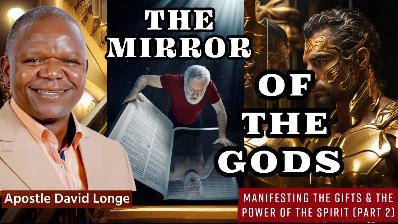 THE MIRROR OF THE GODS (Manifesting the Spirit (Part Two) - Apostle ...