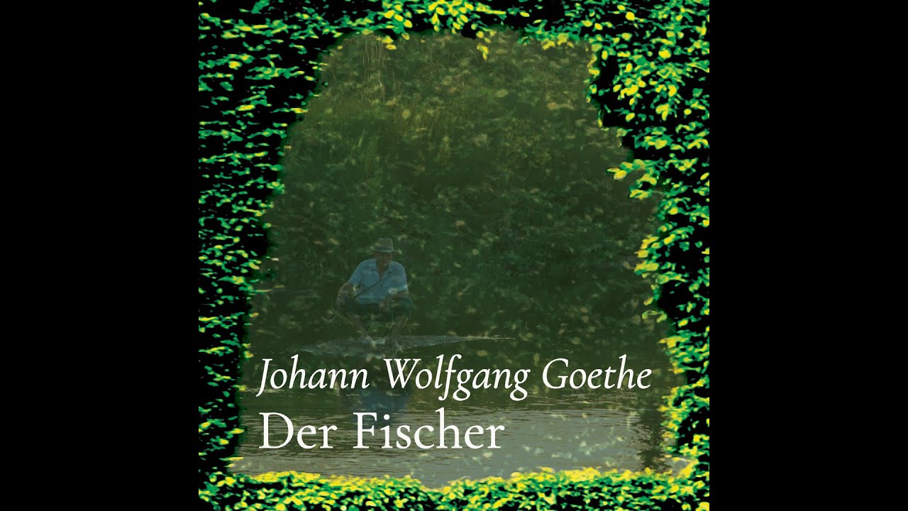 «Der Fischer» (Johann Wolfgang Goethe) – vorgetragen von Tom von Arx ...