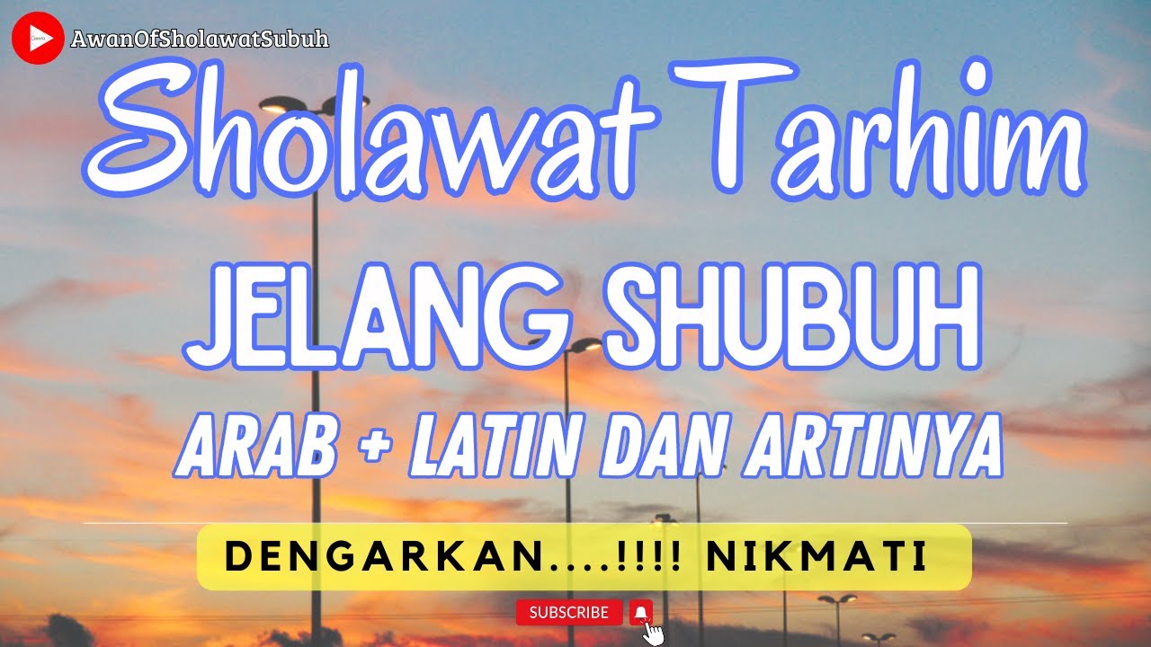 Sholawat Tarhim Sebelum Adzan Sholat Subuh dan Maghrib | Tanda Sebelum ...