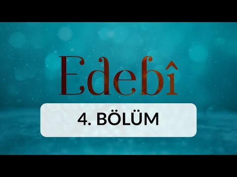 Na'tlar - Edebi 4. Bölüm