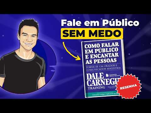 📚 Como Falar Em Público e Encantar Pessoas |  Dale Carnegie Training -  Resenha Completíssima