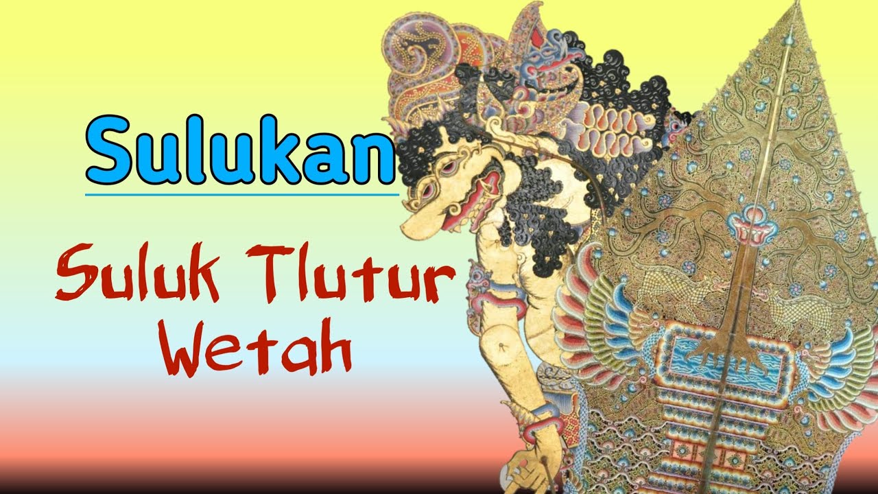 Mengenal Sulukan suluk Tlutur Wetah - Ki timbul Cermomanggala - YouTube