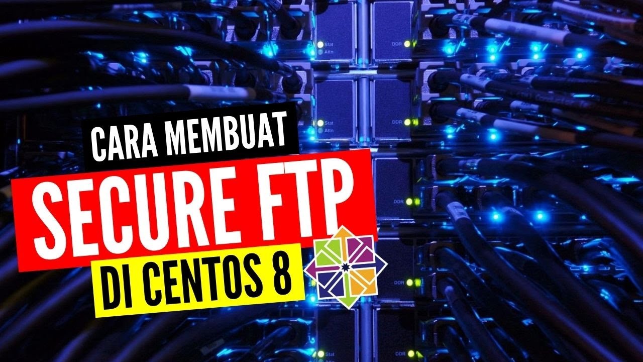 Secure FTP Server di Centos 8 Server - YouTube