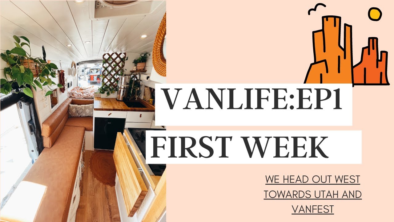 FIRST WEEK OF VANLIFE | +VANFEST EP1 - YouTube
