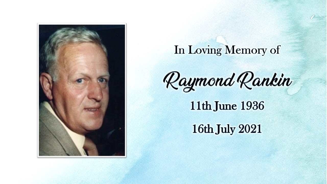 In Loving Memory of Raymond (Doc) Rankin - YouTube