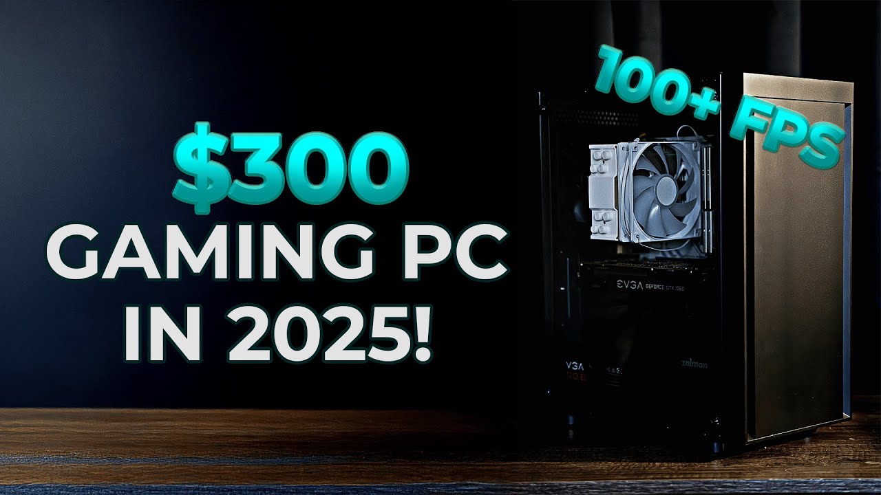 How to Build a $300 Gaming PC in 2025! - YouTube