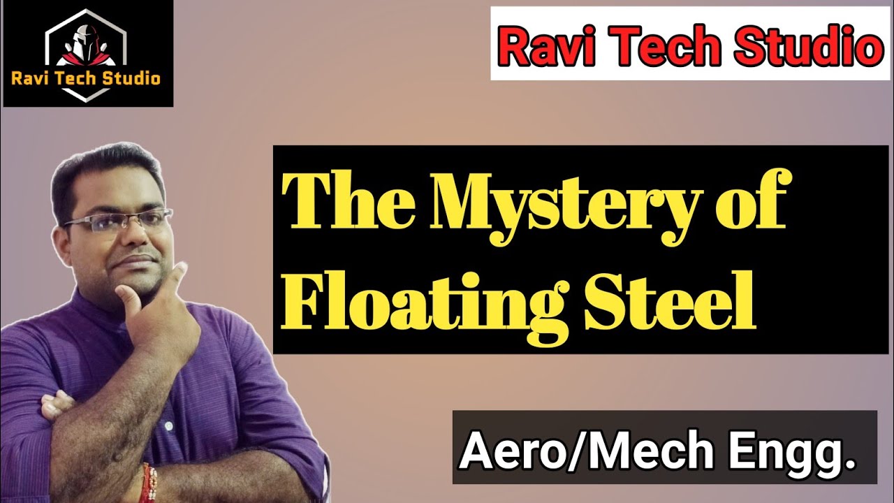Mystery of floating Steel // Concept of Buoyancy & Floatation//Meta ...