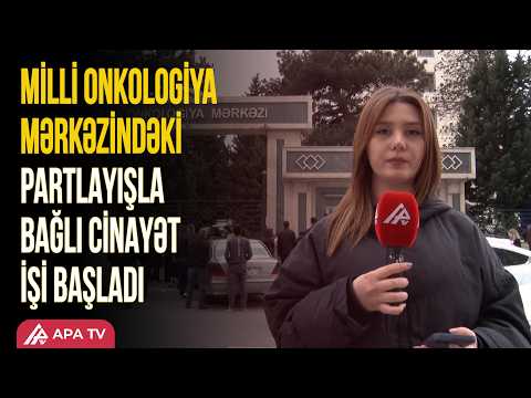 Explosion at National Oncology Center: patient dies, doctor injured | APA TV
