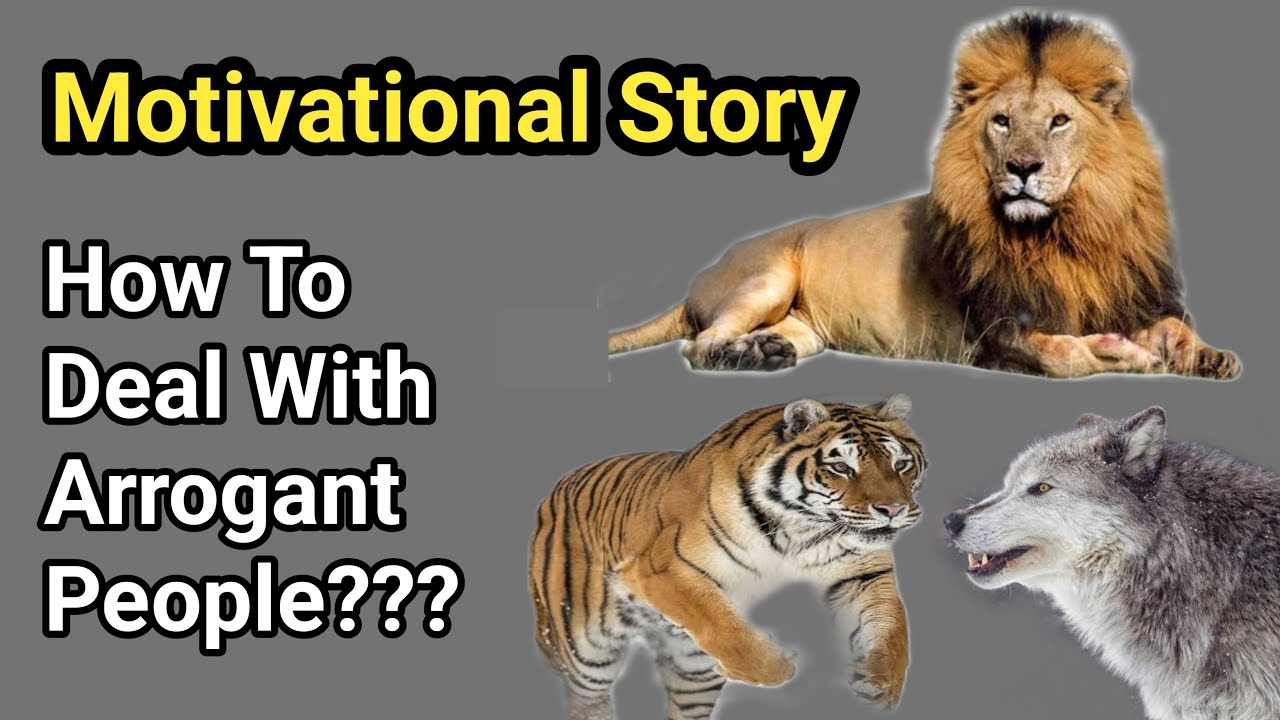 How To Deal With Arrogant People | Motivational Story - YouTube