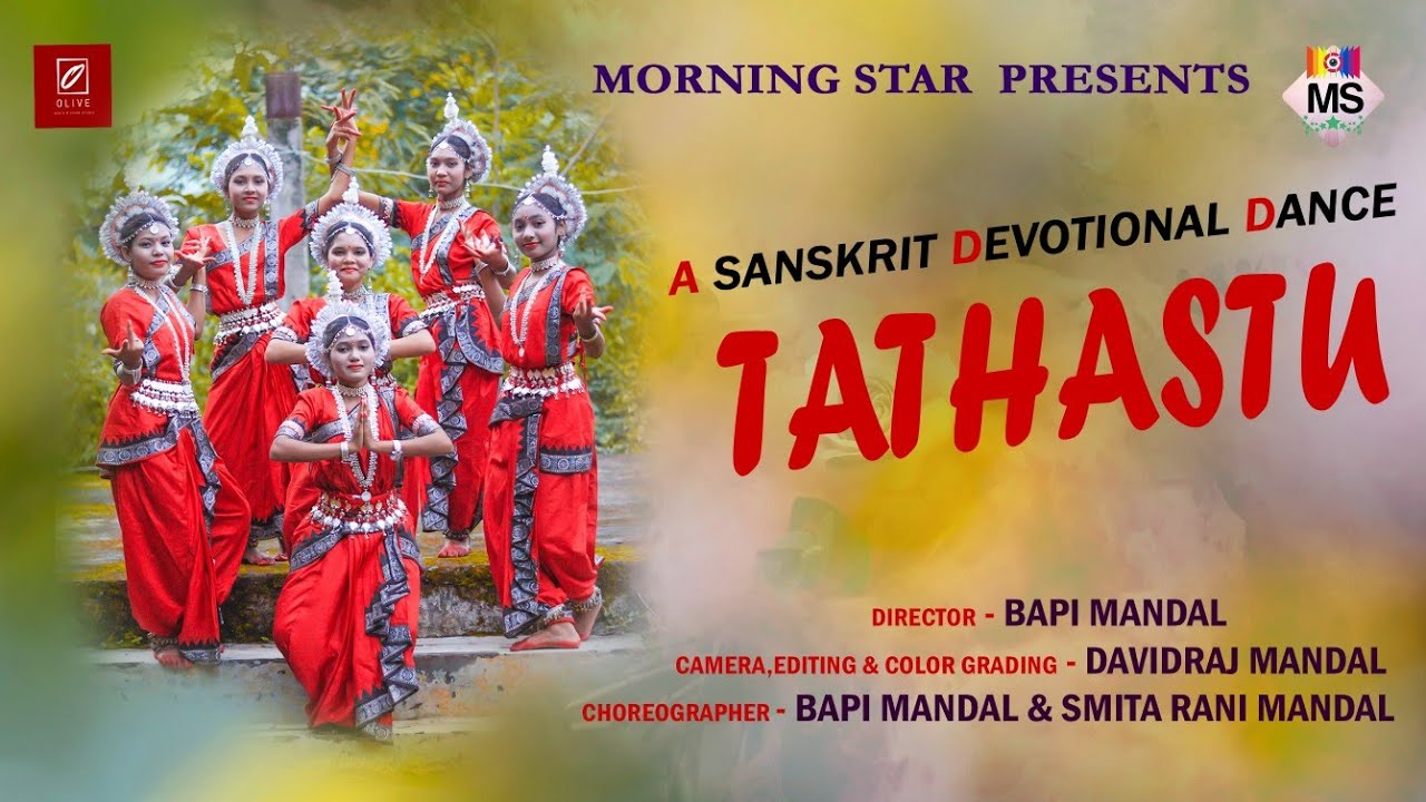 TATHASTU | SANSKRIT DEVOTIONAL PRAYER DANCE | FULL VIDEO | MORNING STAR ...