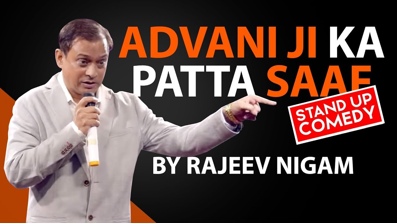 Advani ji Ka Patta Saaf | A Stand Up Comedy By Rajeev Nigam - YouTube