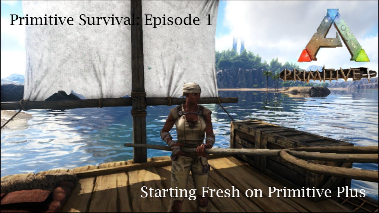 Starting a Brand New Primitive Adventure! (Ark: Survival Evolved ...