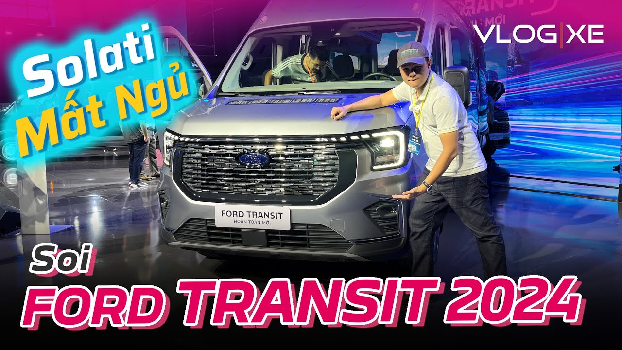 Ford Transit 2024 “gõ” Solati từ giá đến các phiên bản và tính năng an ...