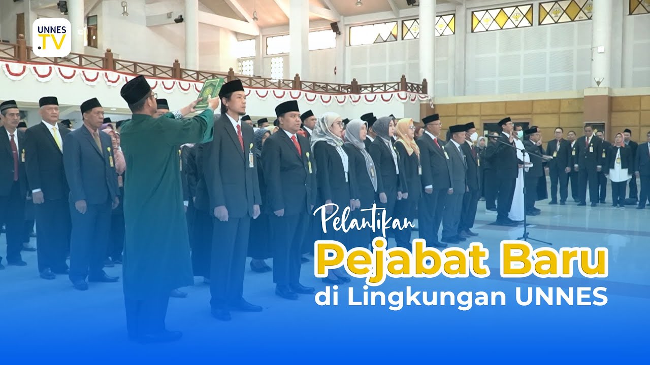 UNNES TV - Rektor Lantik Sejumlah Pejabat Baru di Lingkungan UNNES ...