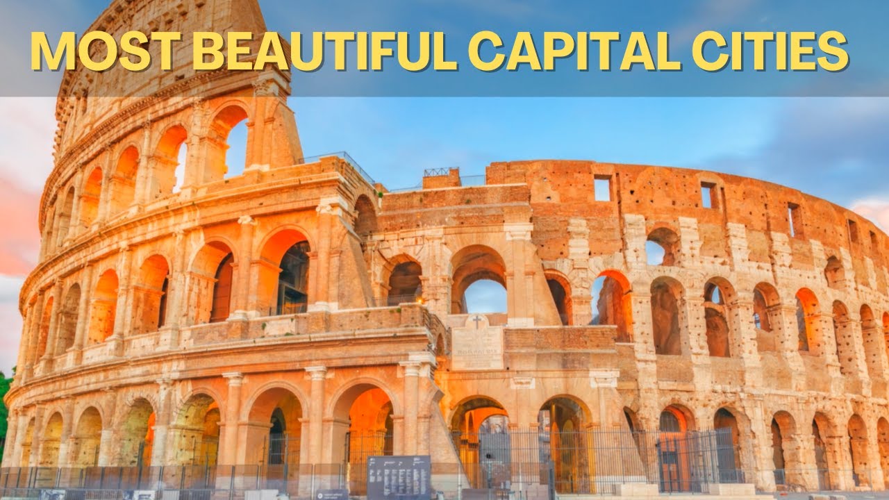 Top 10 Most Beautiful Capital Cities in the World - YouTube