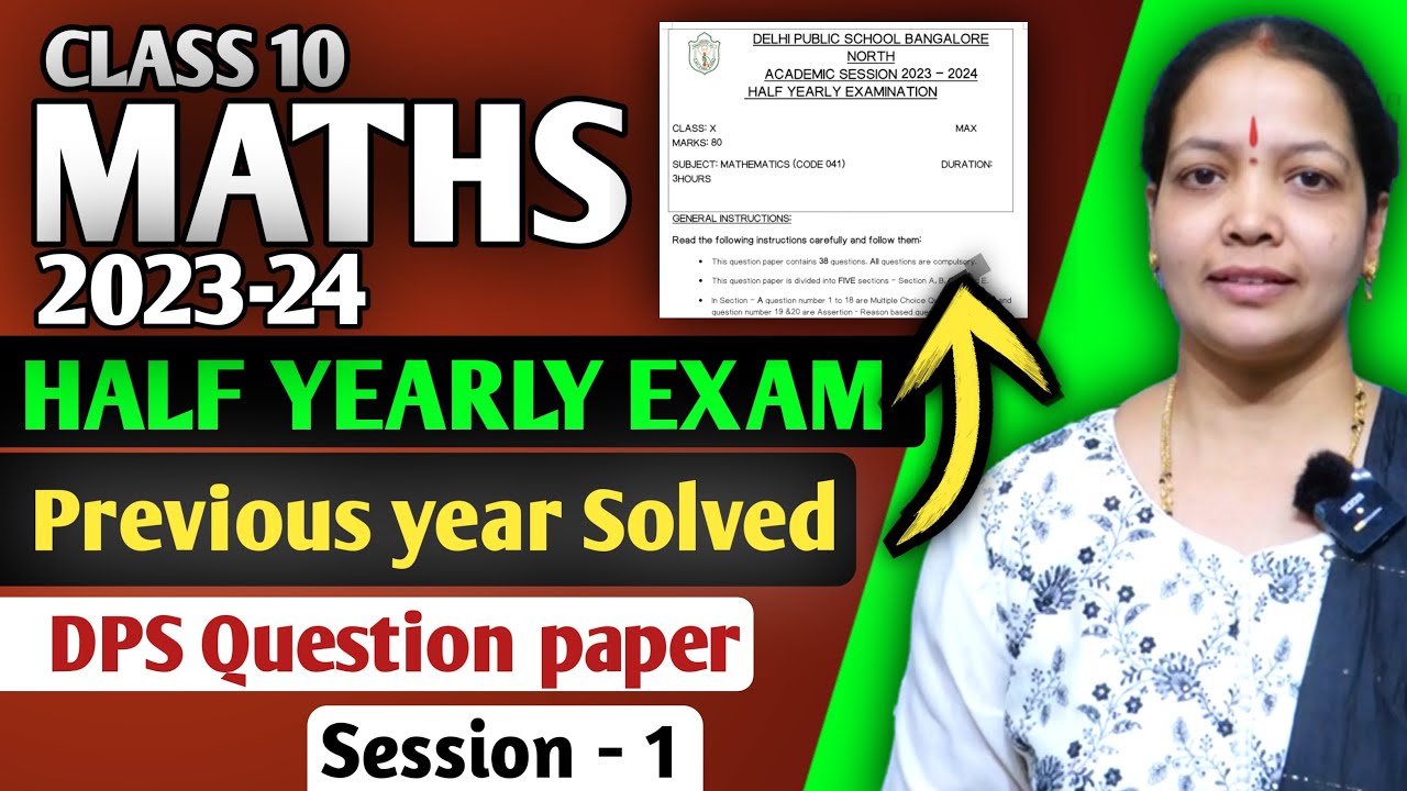CLASS 10 MATHS 2024-25 HALF YEARLY EXAM || DPS PYQ SOLVED || SESSION-1 - YouTube