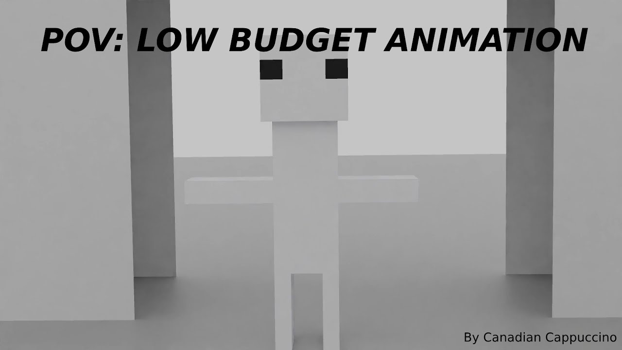 Low Budget Animations be like: - YouTube