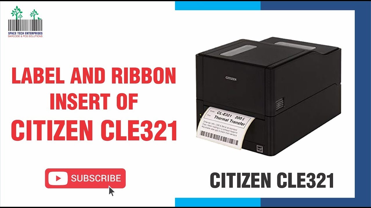 Barcode Printer Citizen CLE321 How Toinsert Label and Ribbon Citizencle 321 LabelRibbon ...