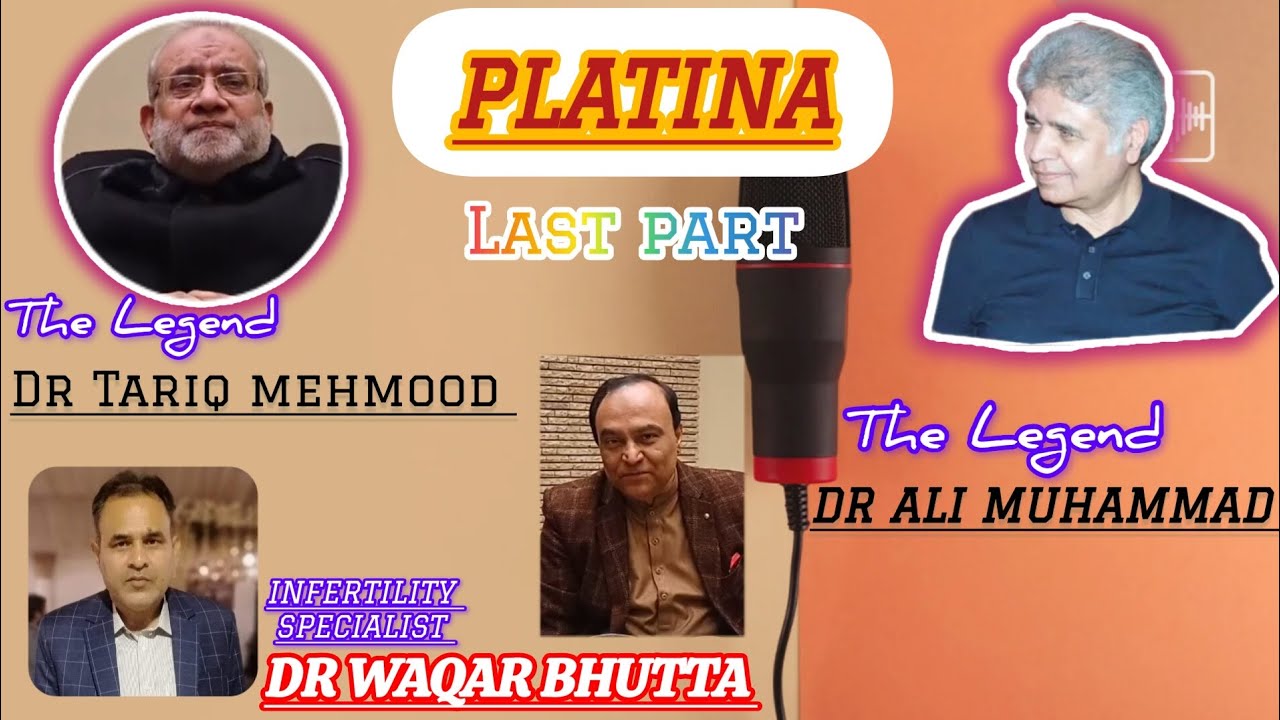 PLATINA || Last Part || World famous doctor Ali Muhammad & Dr Tariq ...