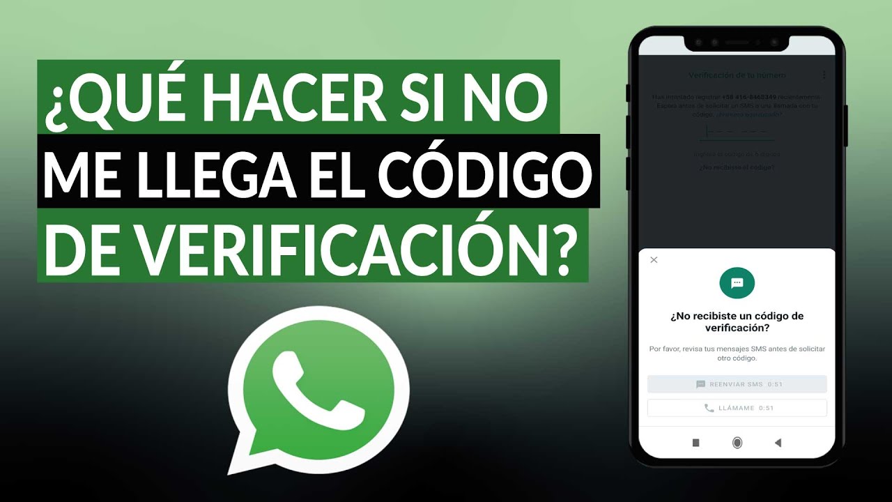 ¿Qué hacer si nunca me llega el código de verificación de WHATSAPP ...