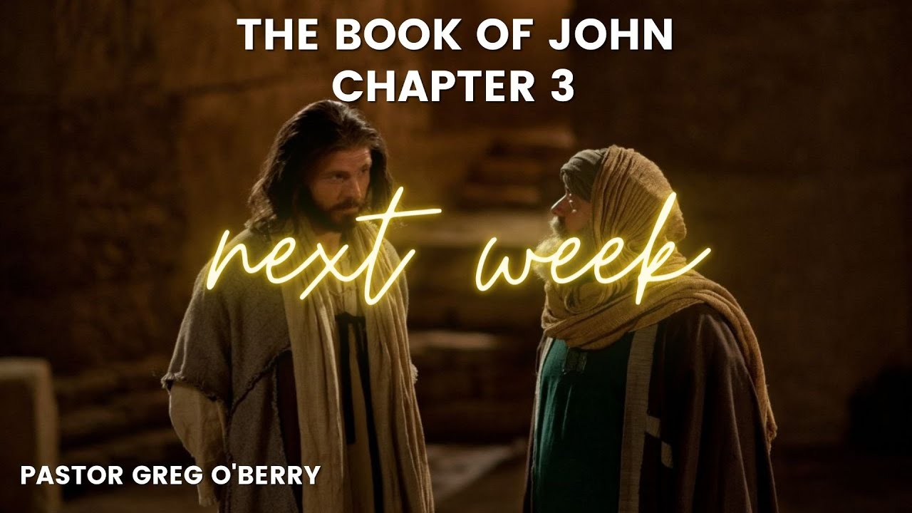 John Chapter 3 Next Week YouTube