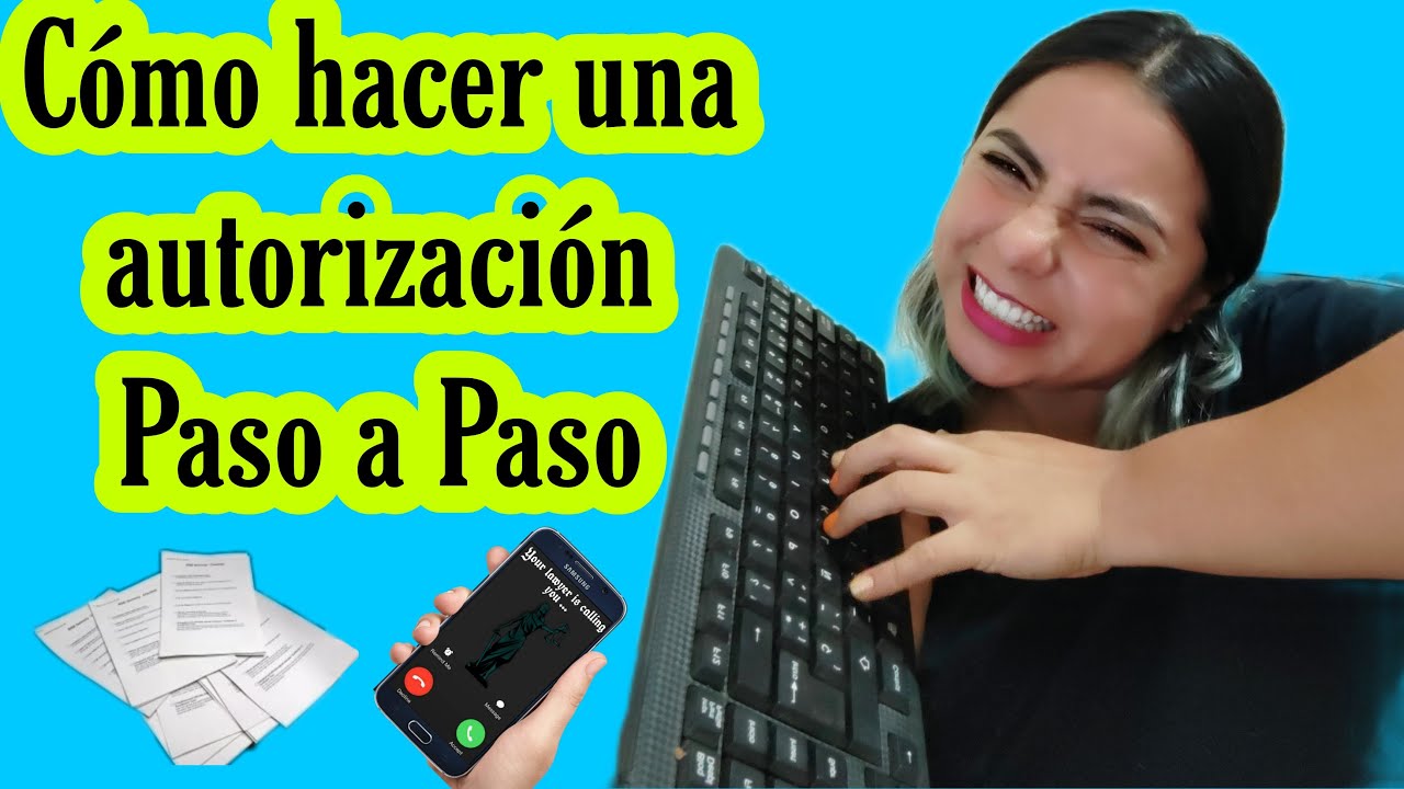 CÓMO HACER UNA AUTORIZACIÓN PASO A PASO - YouTube