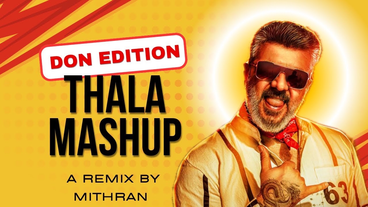 Thala Ajith Don Edition: The [Ultimate Remix] Mashup Experience! 🎶🔥 ...