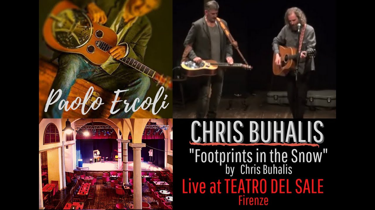 Chris Buhalis & Paolo Ercoli - Footprints in the snow, Live in Firenze ...