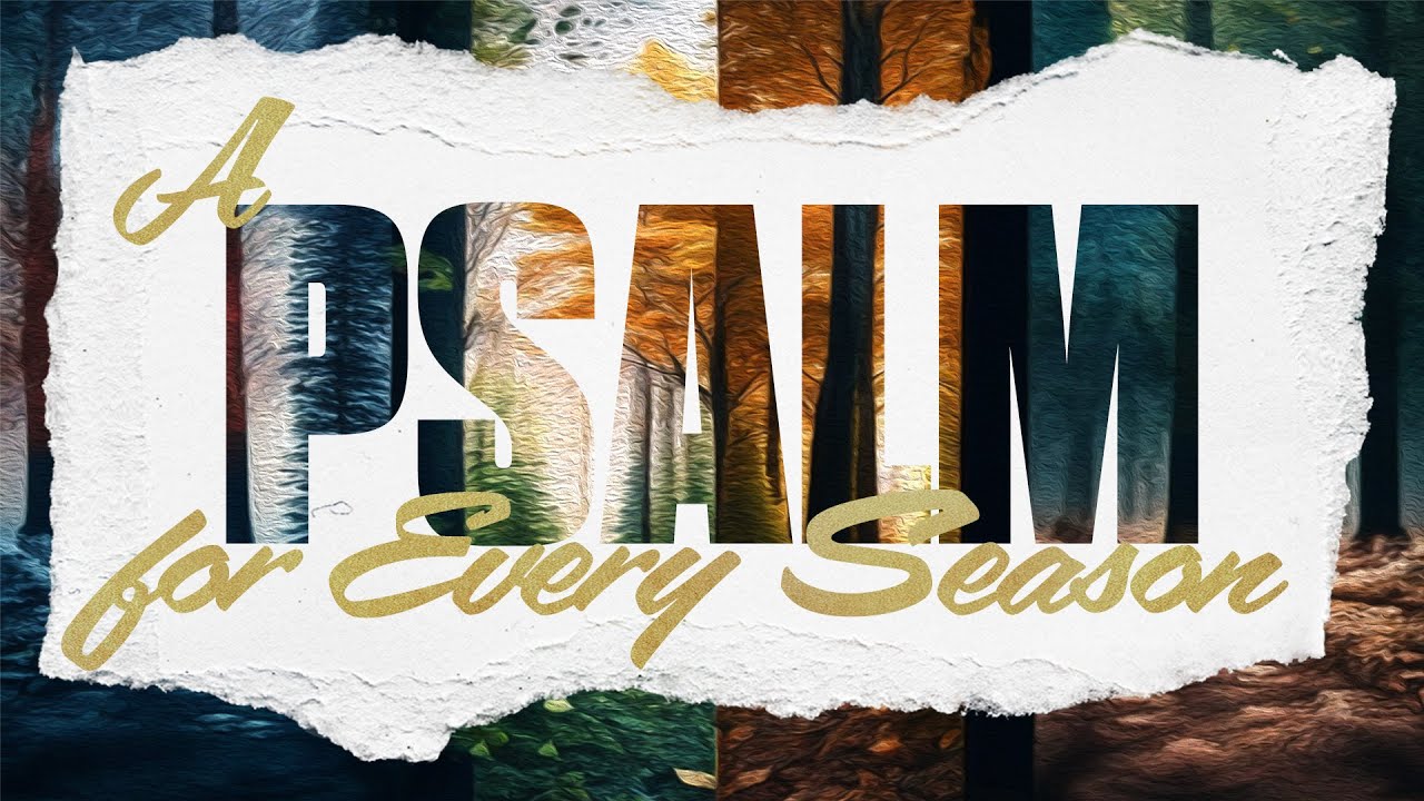 A Psalm for Every Season: The Royal Psalms - YouTube