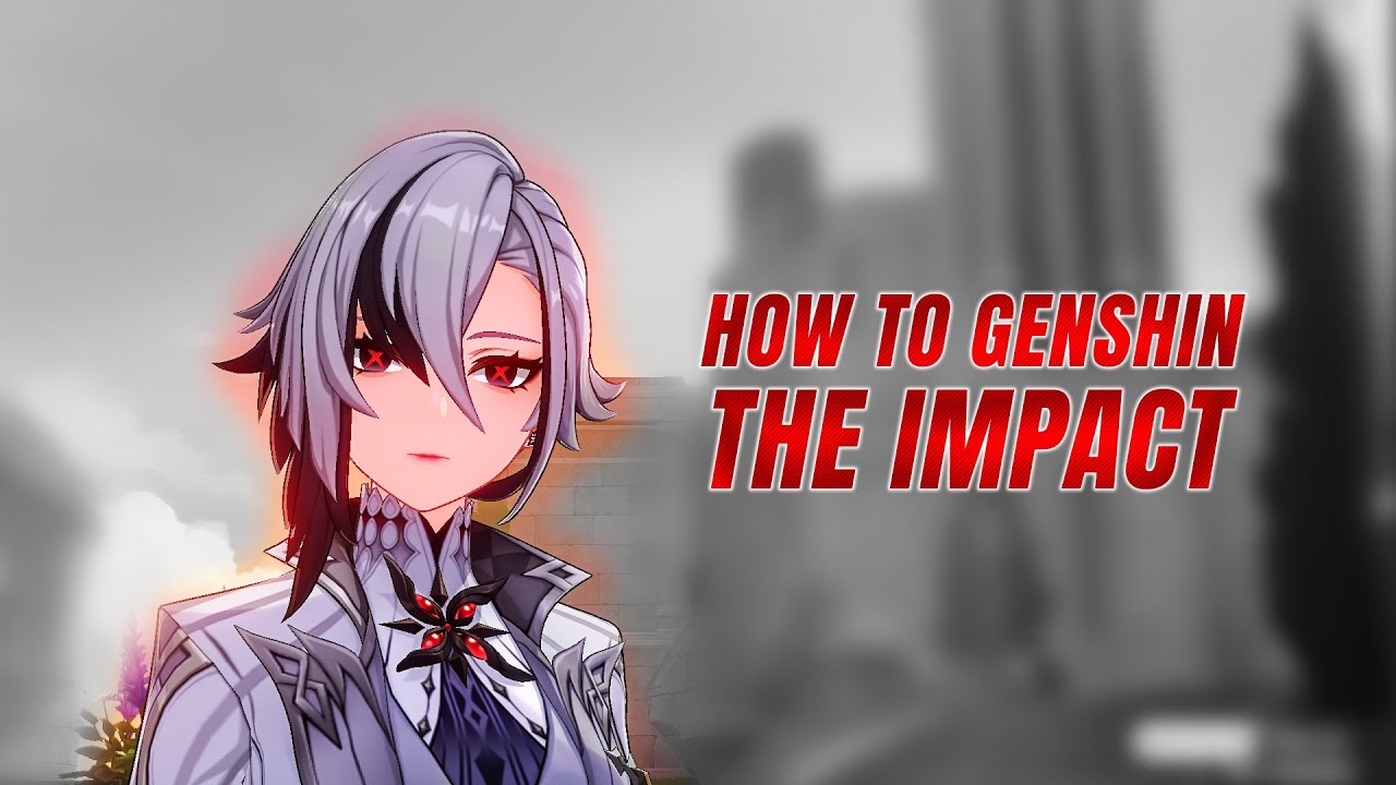 HOW TO GENSHIN THE IMPACT | GENSHIN IMPACT - YouTube