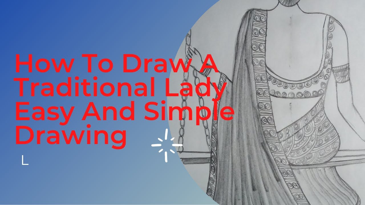 How to draw Indian traditional lady // Easy way to draw a lady sketch ...