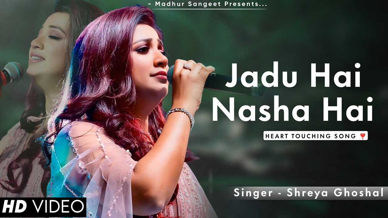 Jadu Hai Nasha Hai - Shreya Ghoshal | M.M. Kareem | Best Hindi Song ...