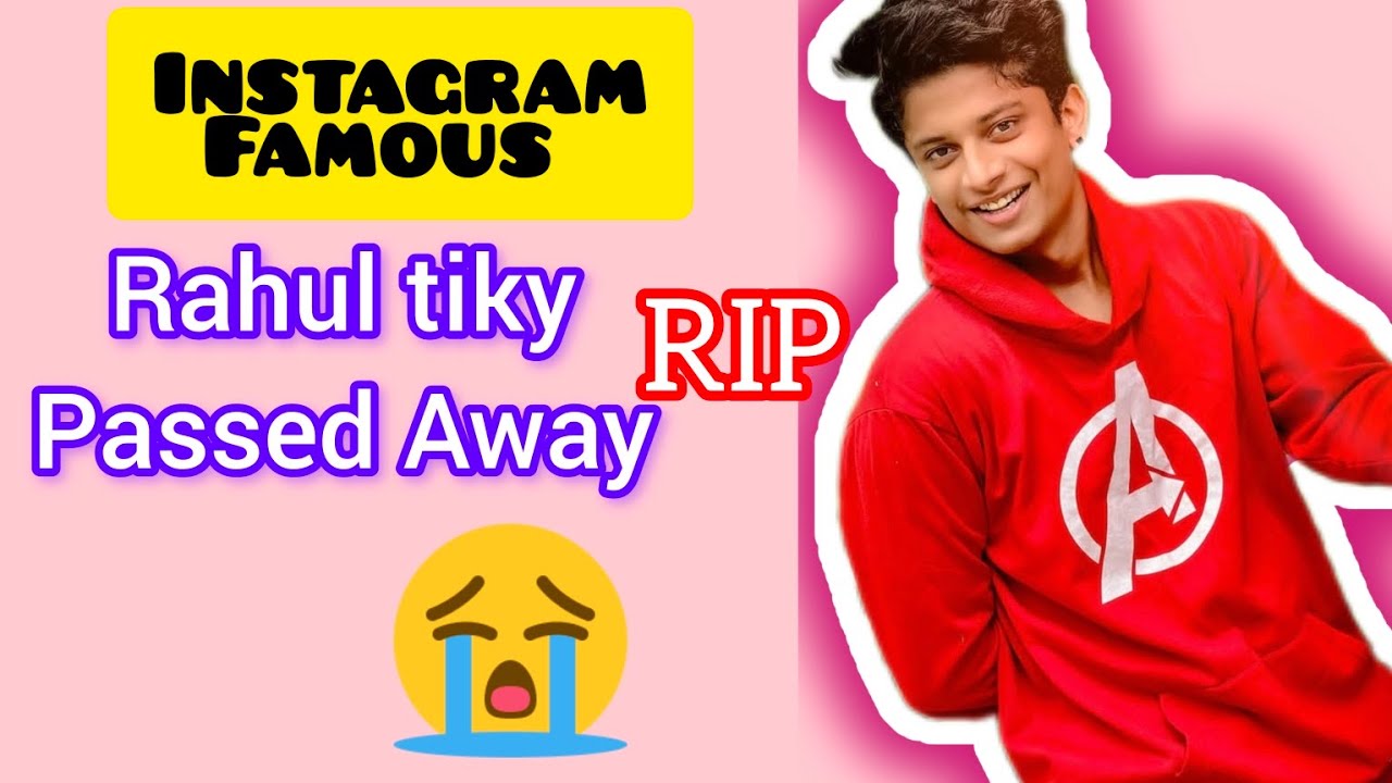 RIP Rahul Tiky😭😭😭 Miss you very much Rahul #instafame #rahultiky # ...