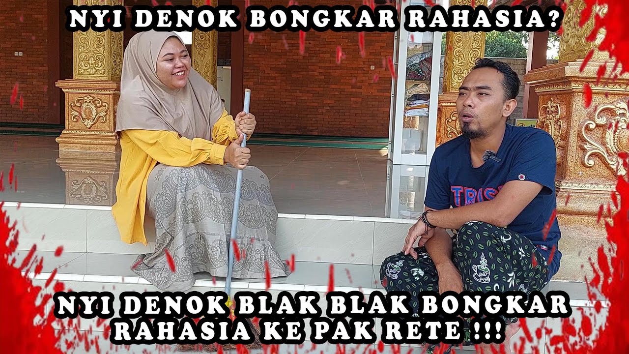 KABAR TERKINI !!! NYI DENOK BONGKAR RAHASIA KE PAK RETE # ...