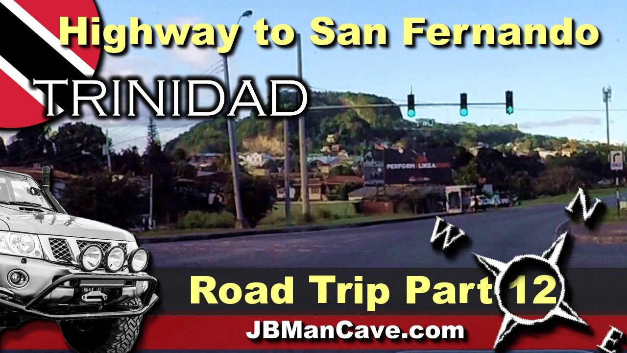 Highway to SAN FERNANDO Driving in TRINIDAD and TOBAGO JBManCave.com ...