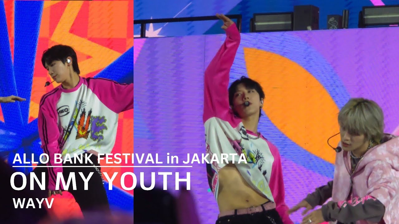 [4K] 240622 WAYV - ON MY YOUTH (TEN FOCUS) ALLO BANK FESTIVAL 2024 in JAKARTA - YouTube