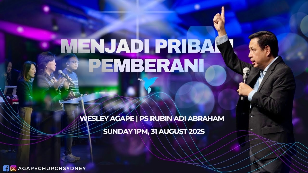 Agape Church at Wesley - Menjadi Pribadi Pemberani by Ps Rubin Adi ...