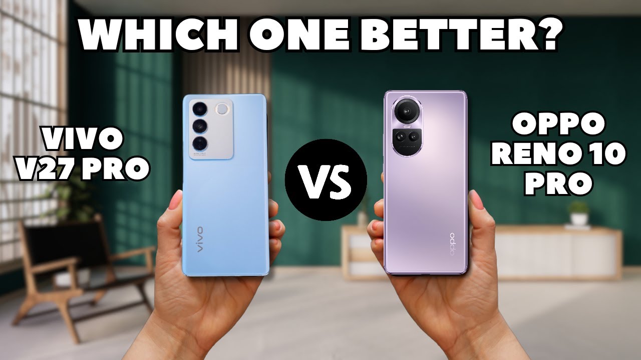 VIVO V27 PRO VS OPPO RENO 10 PRO - YouTube