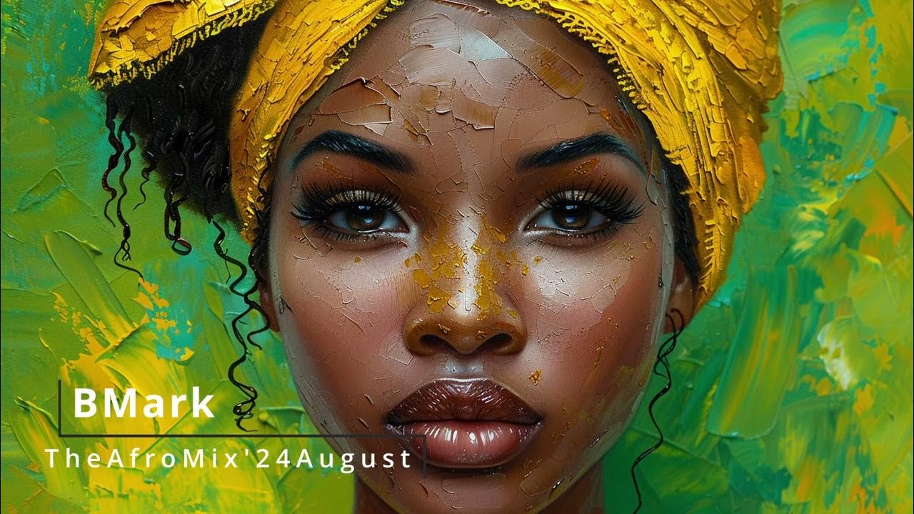 BMark TheAfroMix'24August - YouTube