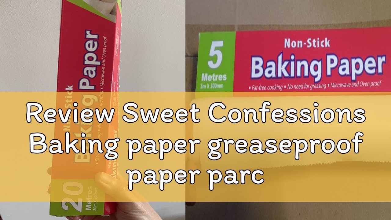 Review Sweet Confessions Baking paper greaseproof paper parchment paper ...