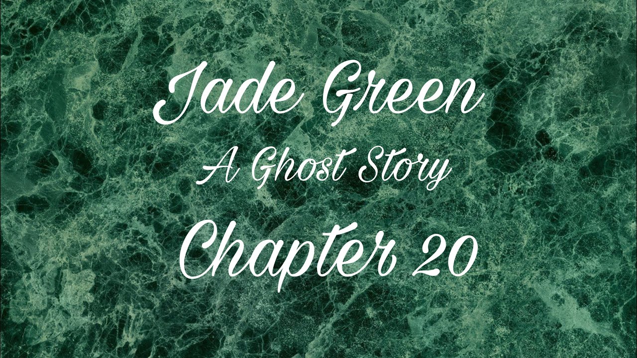 Jade Green: A Ghost Story || Chapter 20 (Finale) - YouTube
