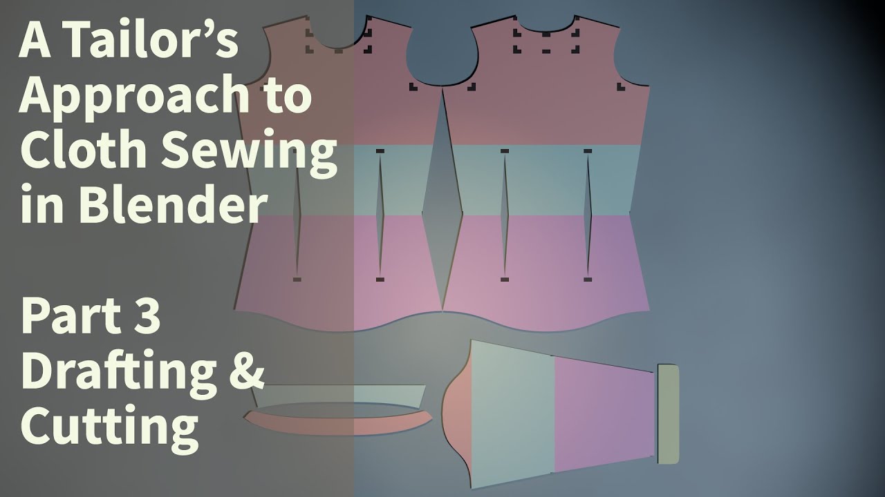 A Tailor's Approach to Cloth Sewing in Blender - Part 3 - Drafting and ...