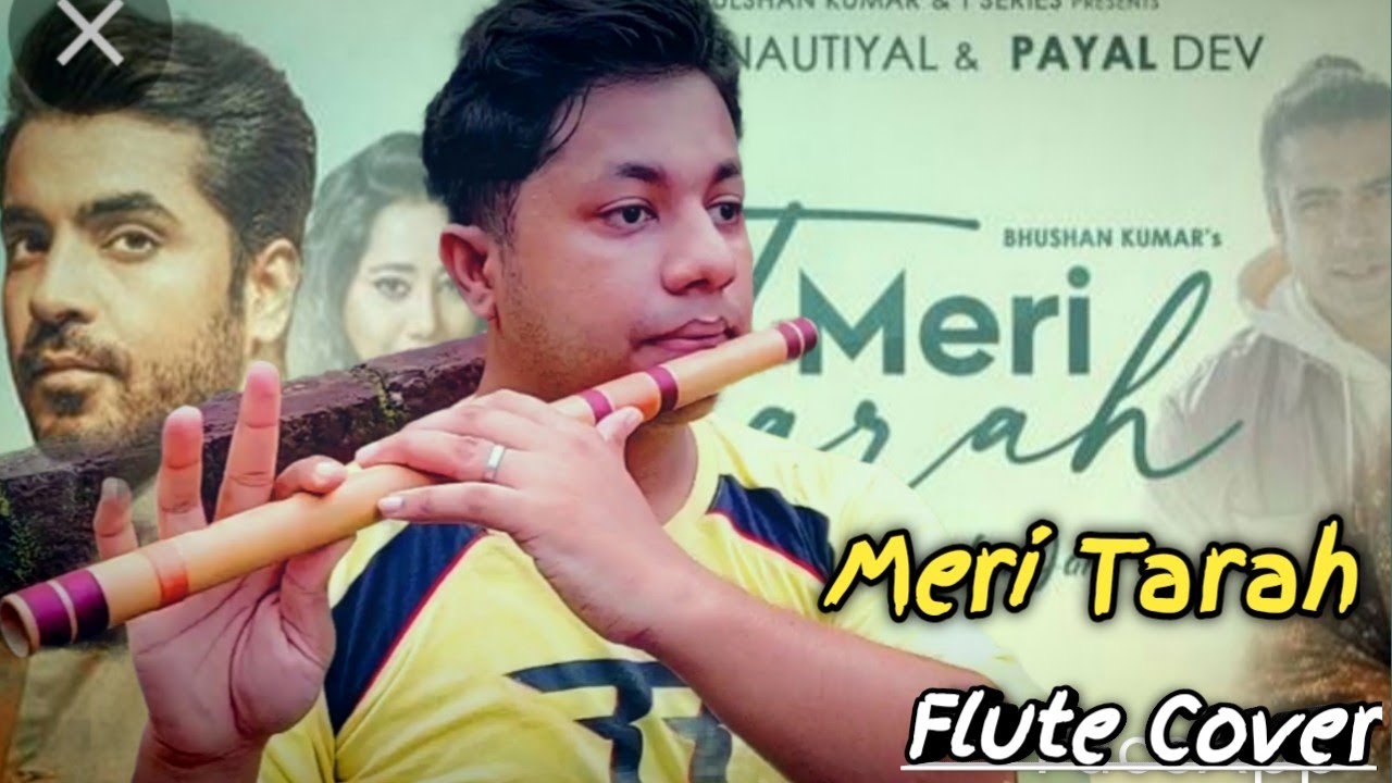 Meri Tarah | Flute Instrumental Cover | Jubin Nautiyal | Payel Dev | By ...