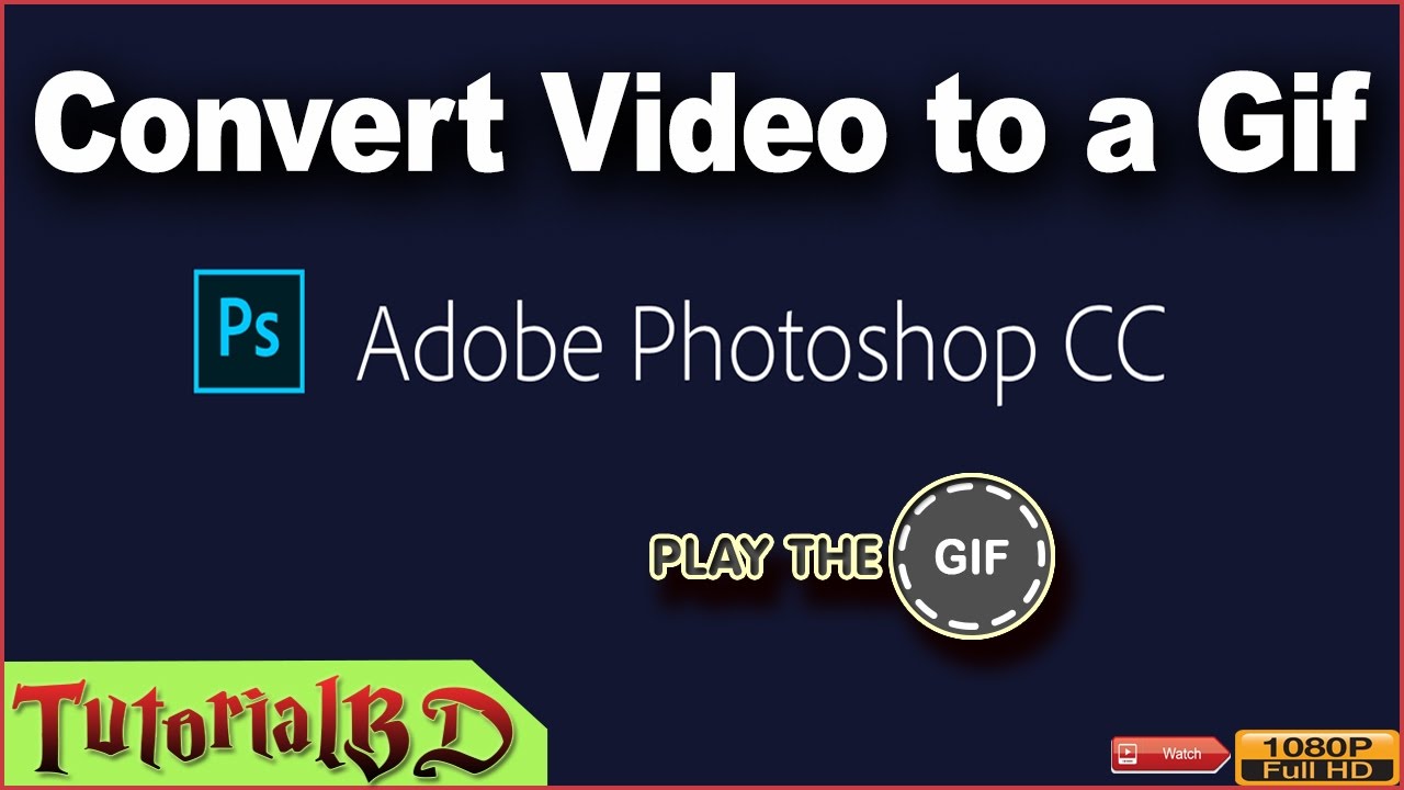How to Convert a Video into an Animated GIF in Photoshop very easily ...