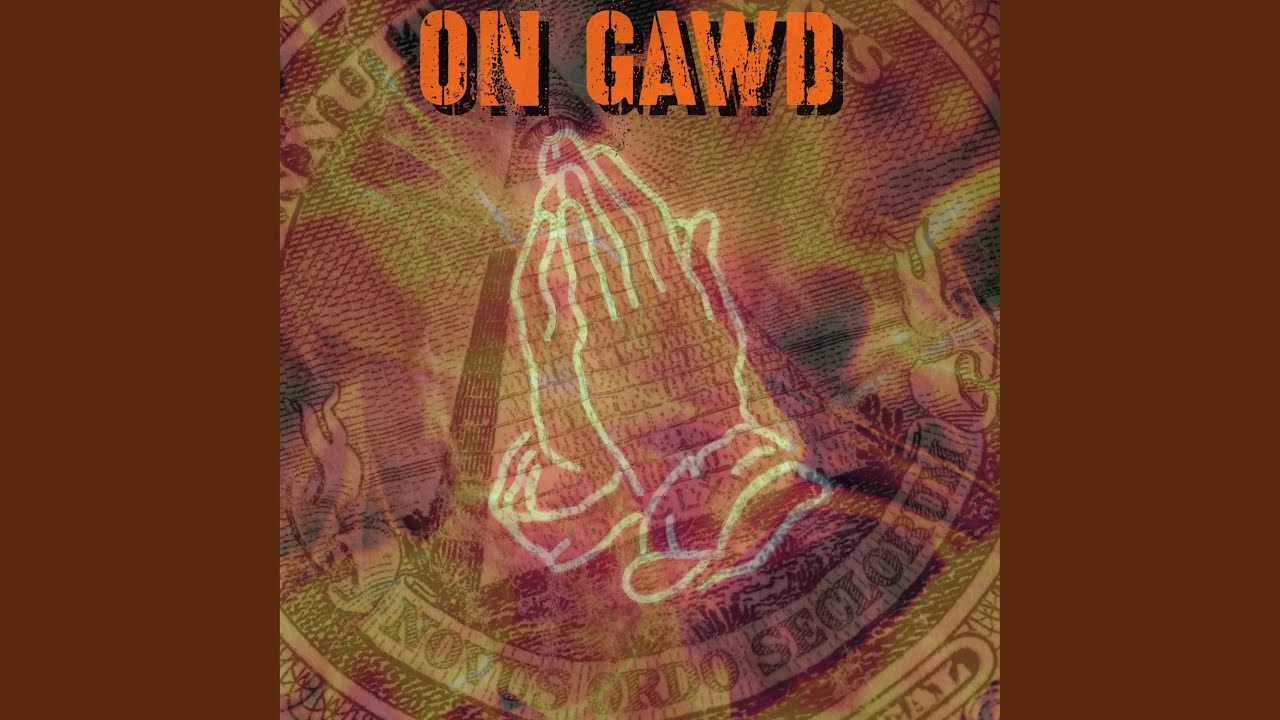 On Gawd - YouTube