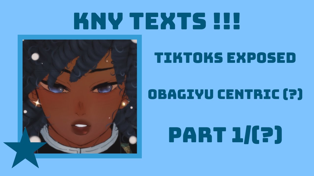 [🌀] — KNY TEXTS !!! : TikToks Exposed Part 1 : ObaGiyu Centric ...