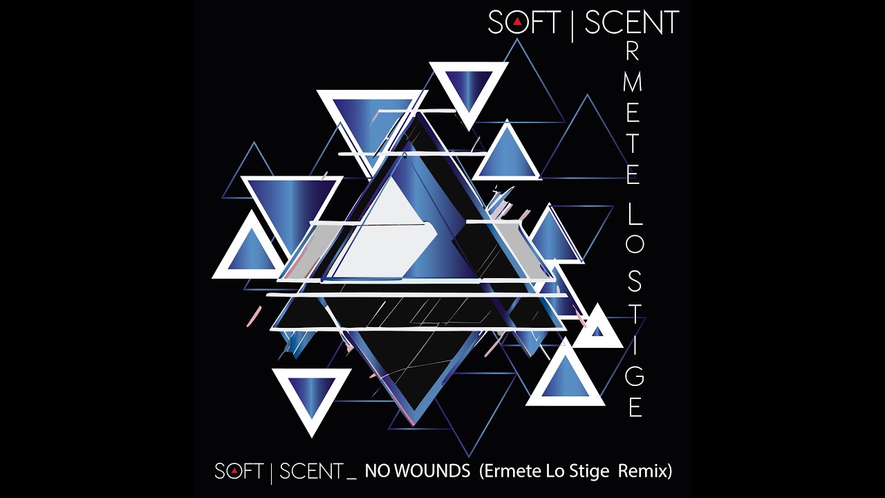 SOFT SCENT - No Wounds (Ermete Lo Stige remix) - YouTube Music