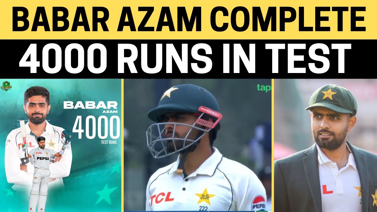 BABAR AZAM COMPLETE 4000 RUNS IN TEST | KING IS FINALLY BACK #babarazam ...