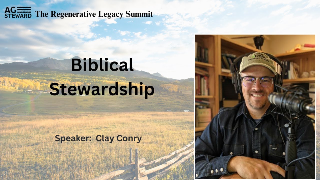 Biblical Stewardship with Clay Conry - YouTube