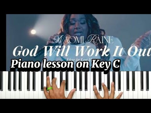 BE STILL On Key C "God Will Work It Out" by Naomi Raine on Piano ...